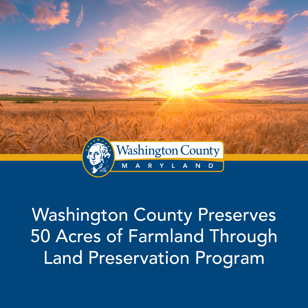 Washington County Preserves 50 Acres of Farmland Through Land ...