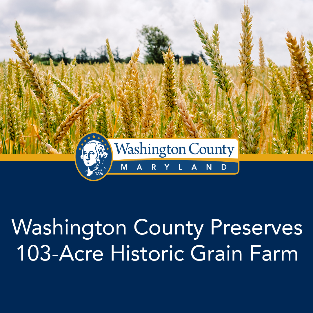 Washington County Preserves 103-Acre Historic Grain Farm - Washington ...