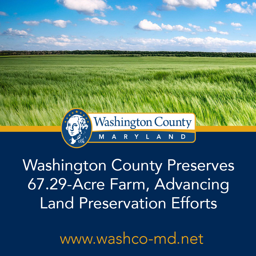 Washington County Preserves 67.29-Acre Farm, Advancing Land ...